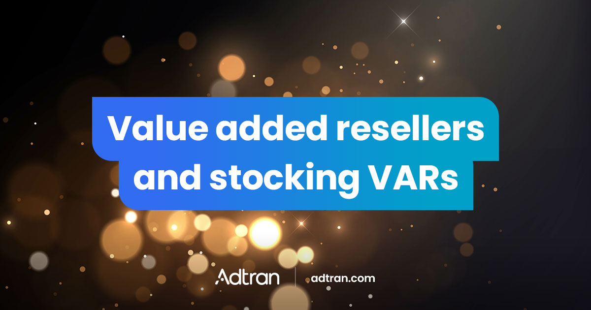 Value added resellers and stocking VARs