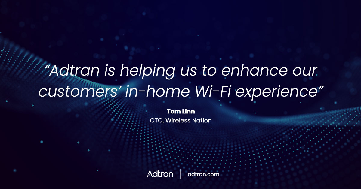Wireless Nation uses Adtran for rapid delivery of high-speed Wi-Fi ...