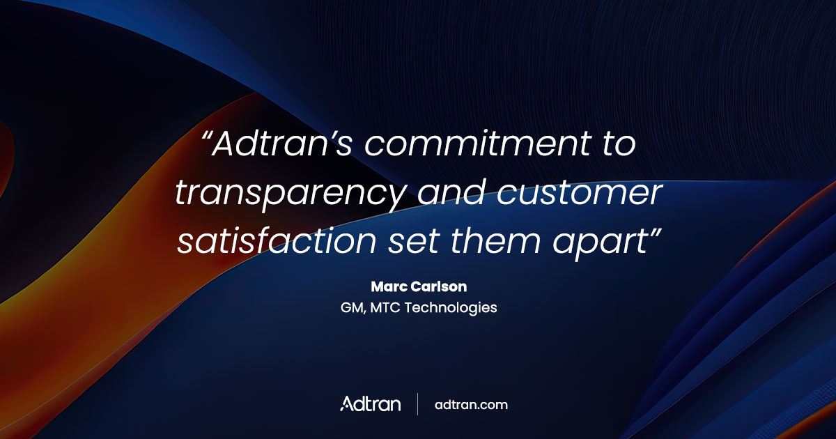 MTC Technologies harnesses Adtran’s broadband platform to expand ...