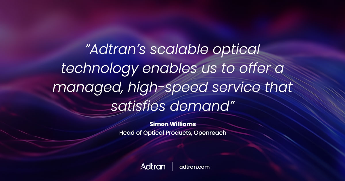 Openreach expands Optical Spectrum Access solution with 100G service ...