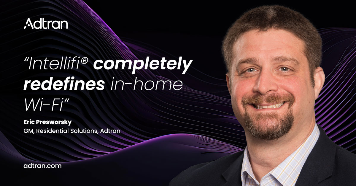 Adtran expands Mosaic One subscriber solutions with Intellifi® for next ...