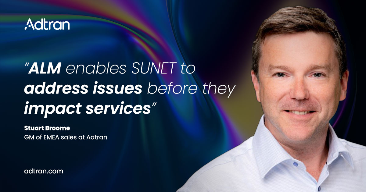 SUNET harnesses Adtran’s ALM fiber monitoring solution for national ...