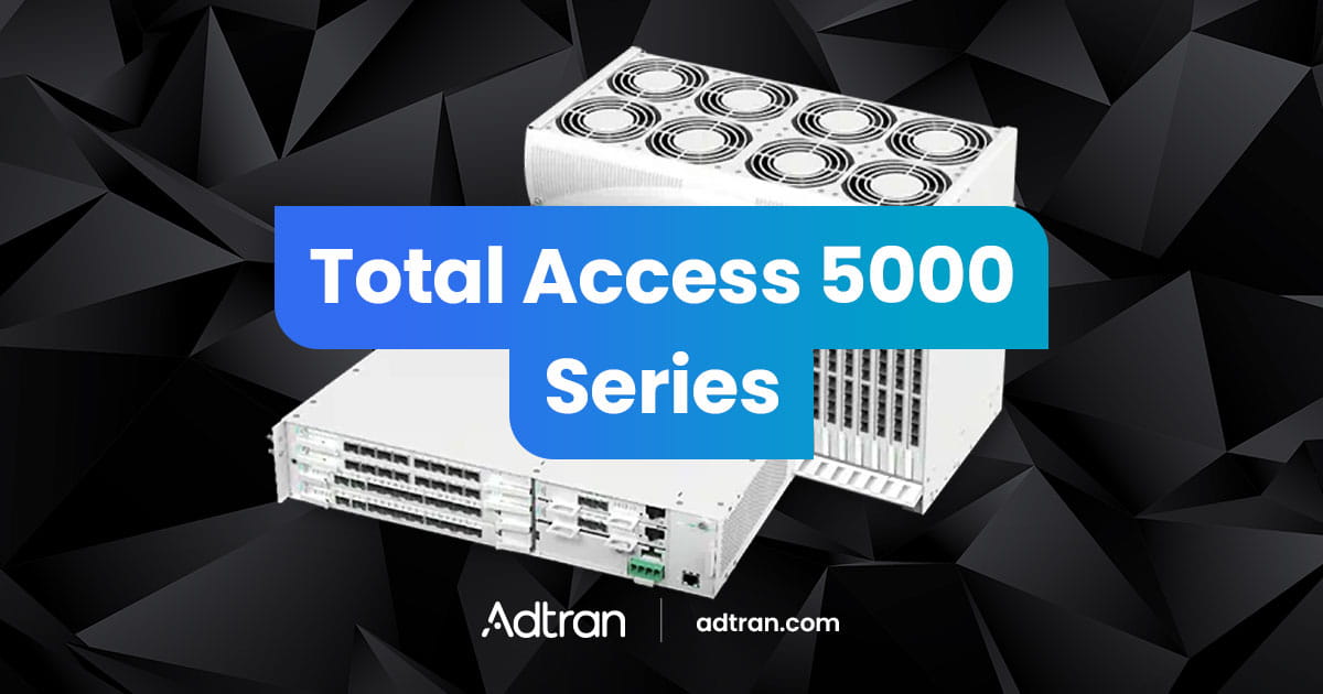 Total Access 5000 Series