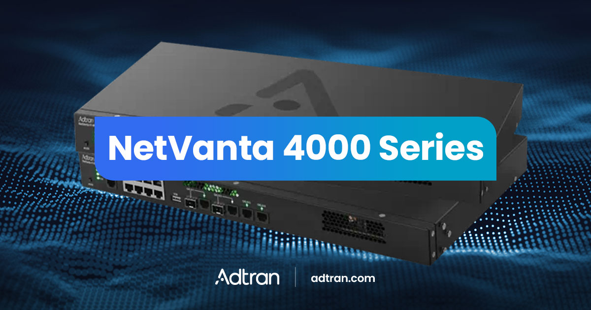 NetVanta 4000 Series