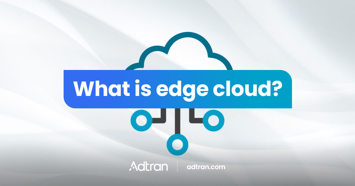 What is edge cloud?