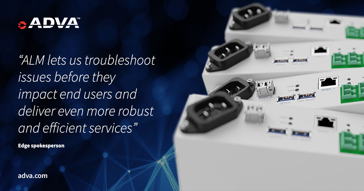 Edge optimizes network performance with ADVA ALM fiber monitoring ...