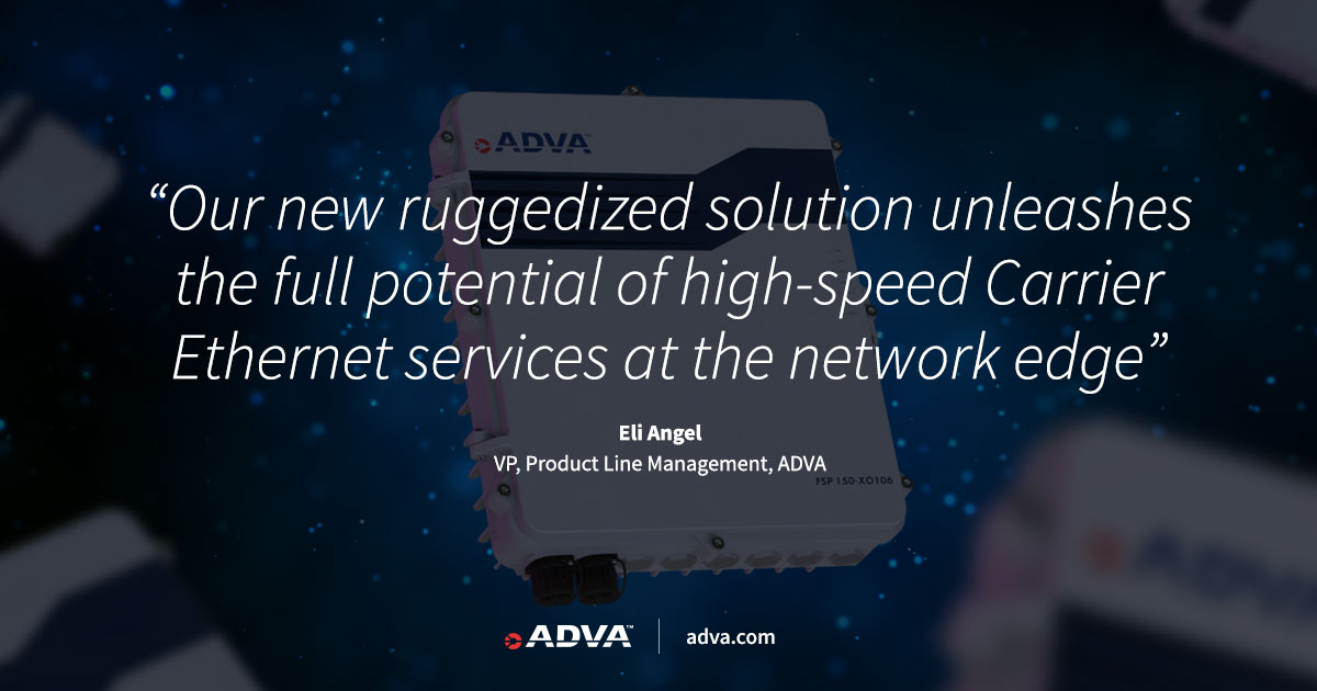 ADVA introduces new 10G edge device for outdoor environments