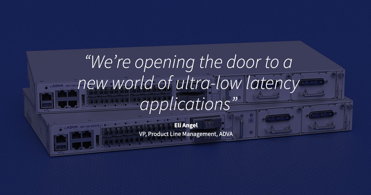 ADVA adds time-sensitive networking to 100G edge solution