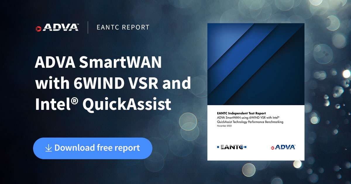 EANTC independent test report: ADVA SmartWAN using 6WIND VSR with Intel ...